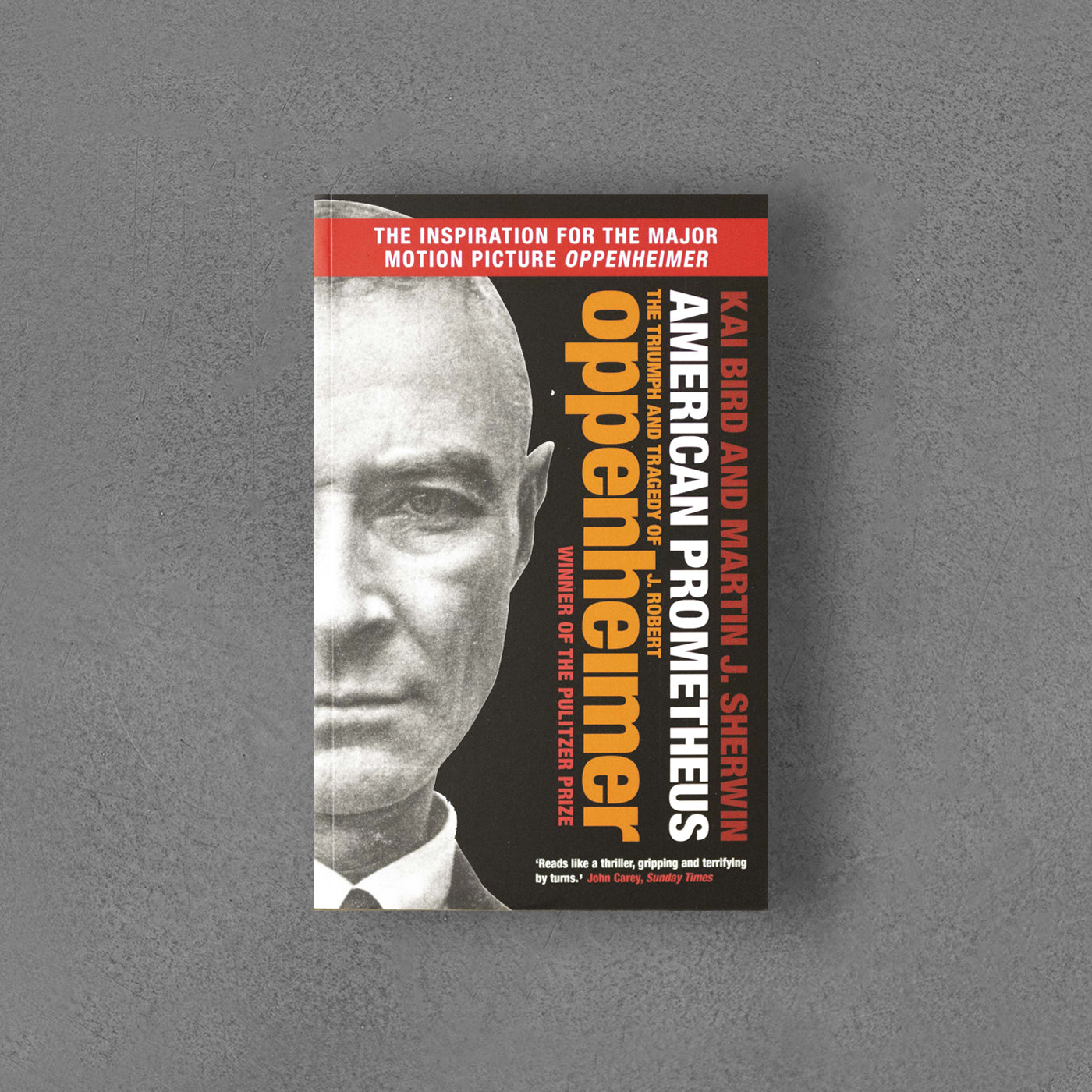 American Prometheus: The Triumph and Tragedy of J. Robert Oppenheimer