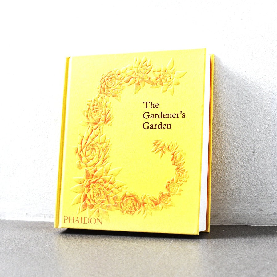 The Gardener’s Garden Book: Inspiration Across Continents and Centurie ...