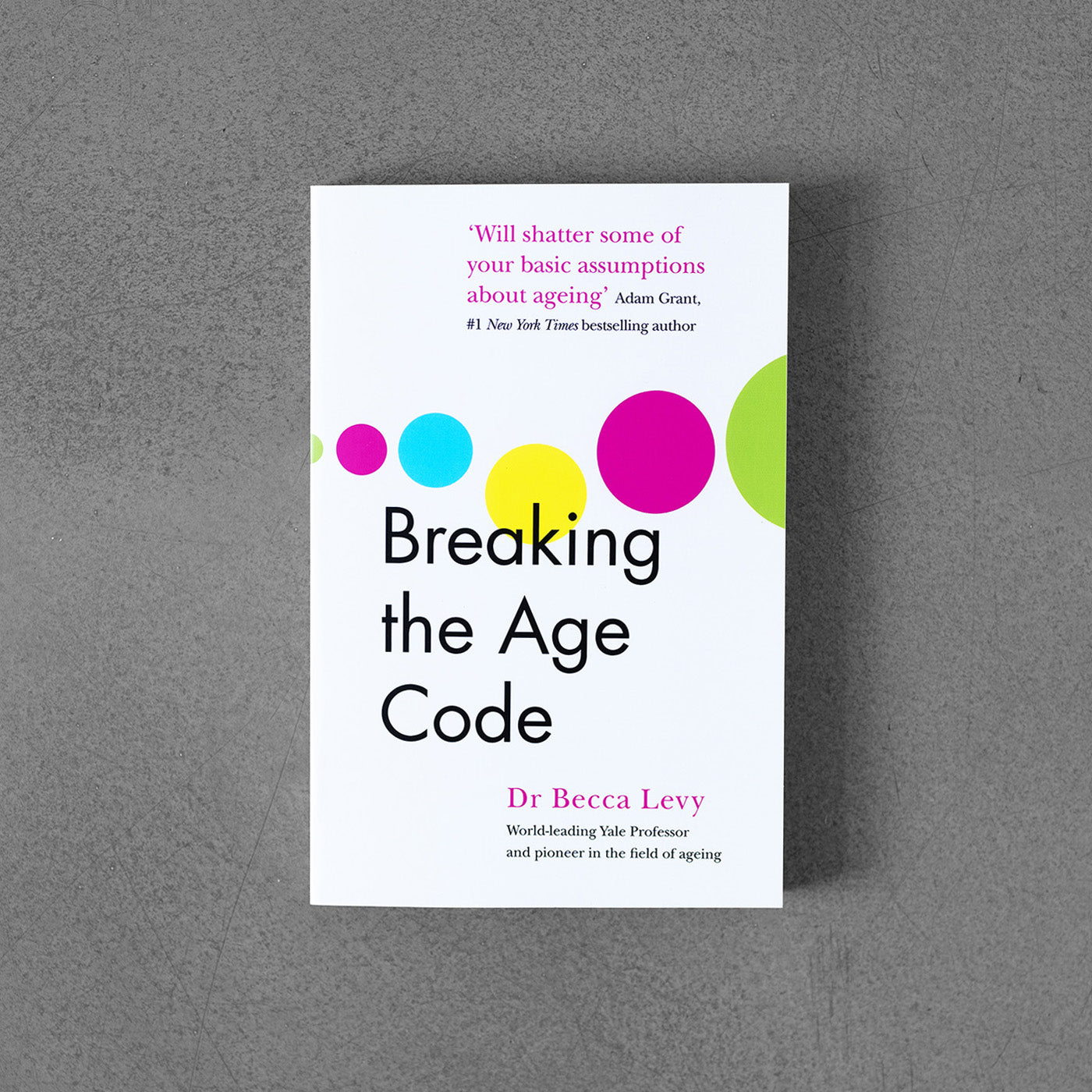 Breaking the Age Code: How Your Beliefs About Ageing Determine How Lon ...