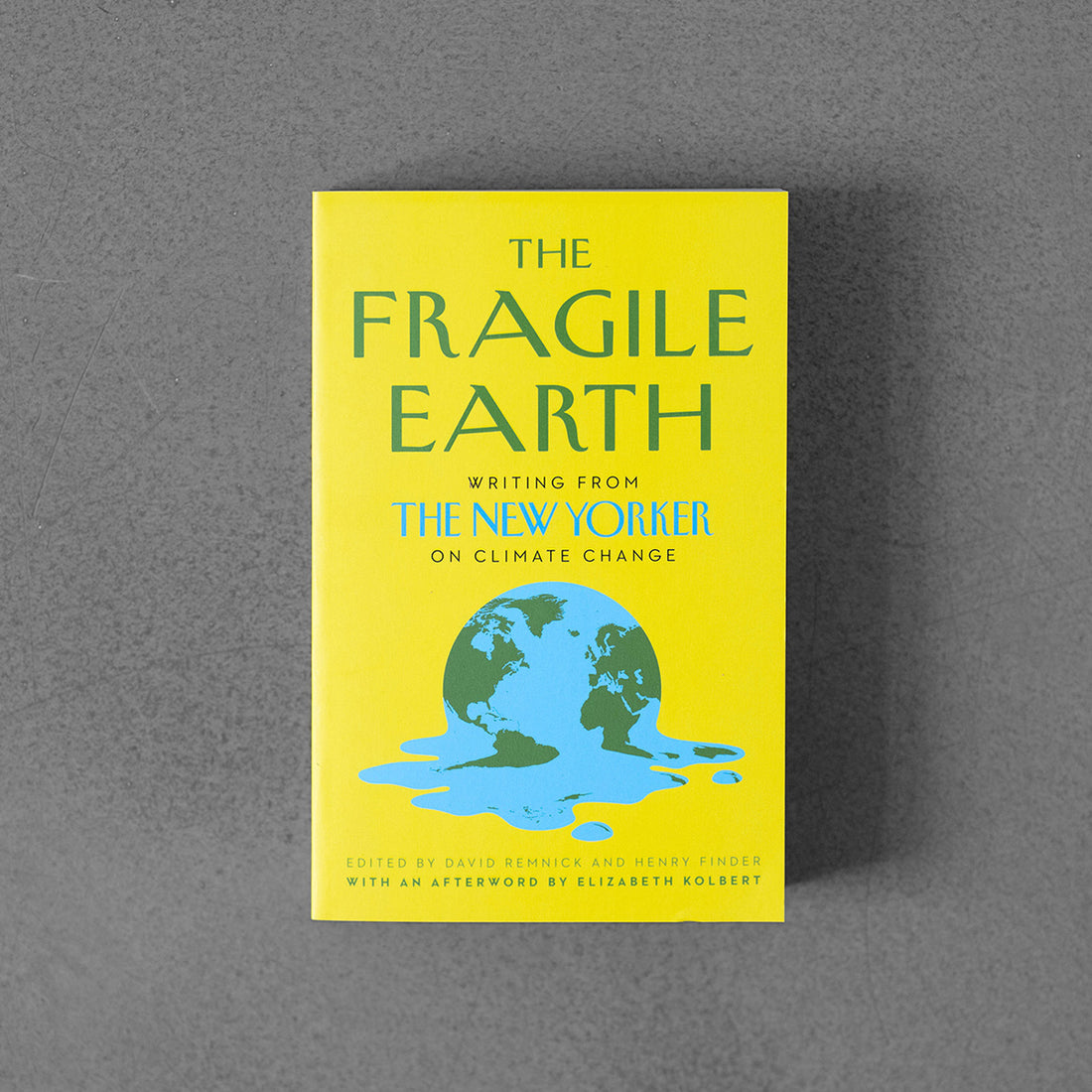 Fragile Earth , Writing from the New Yorker on Climate Change